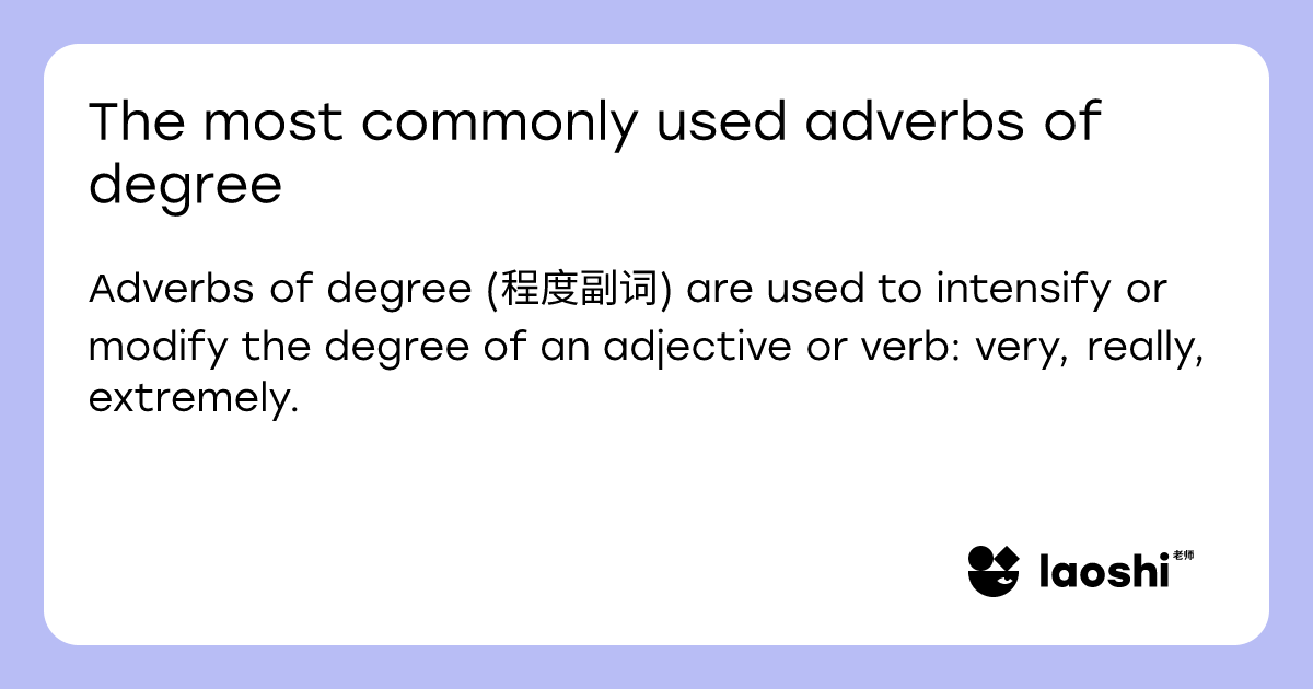 The most commonly used adverbs of degree | Laoshi